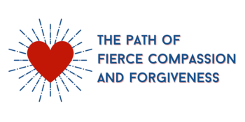 Path of Fierce Compassion and Forgiveness | Hoffman Institute